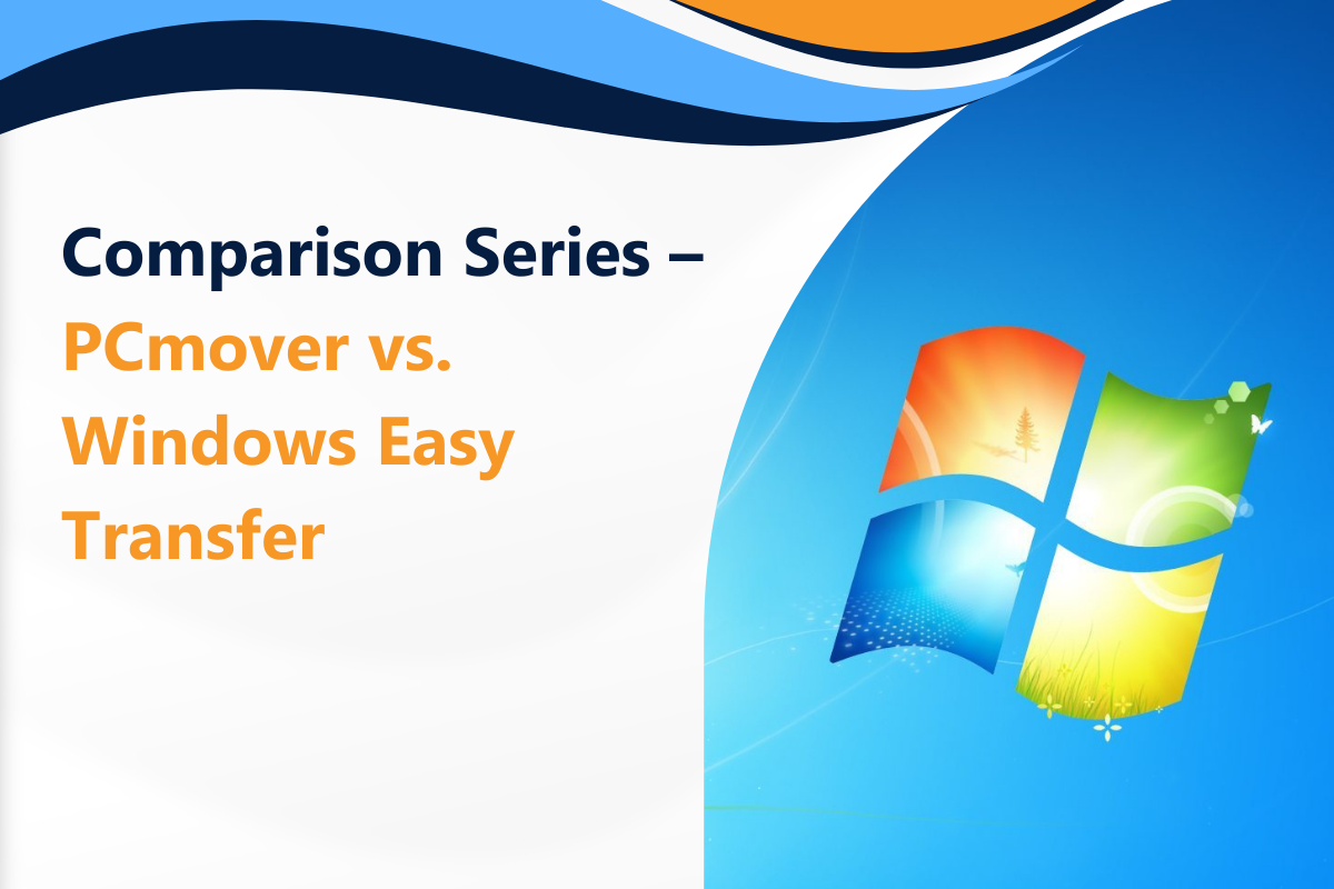Comparison Series - PCmover vs. Windows Easy Transfer - Laplink's ... Comparison Series - PCmover vs. Windows Easy Transfer - Laplink's ...